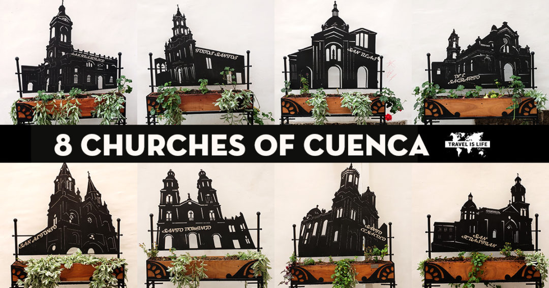 The 8 Famous Churches of Cuenca Ecuador's Historic Downtown